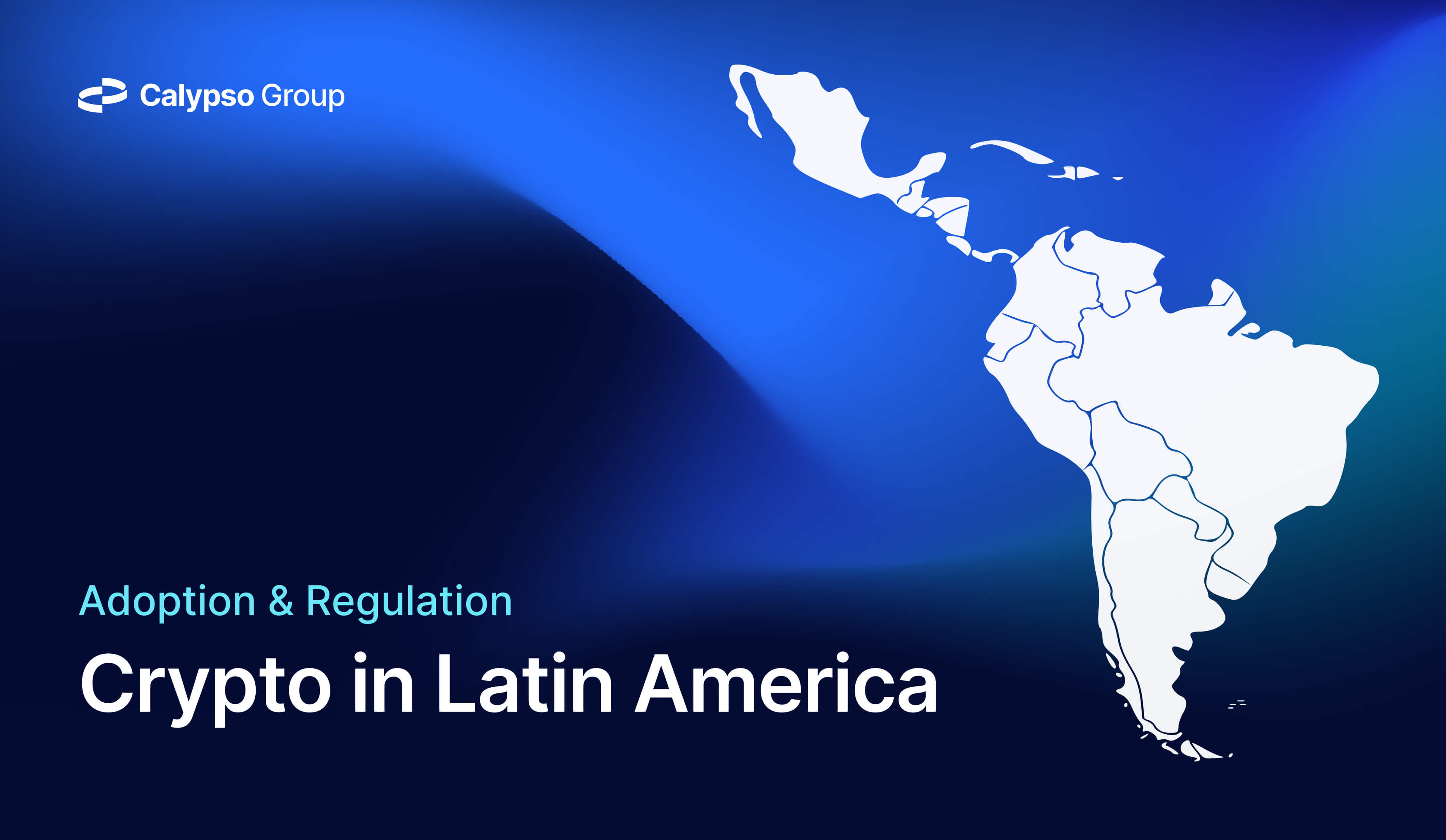 Crypto in Latin America: Adoption & Regulation